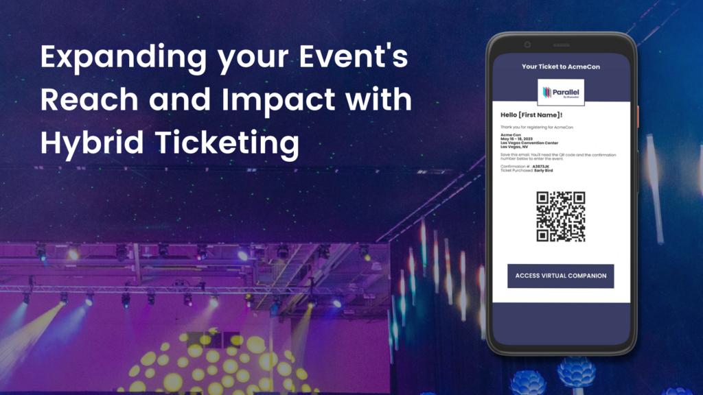 Extend the Reach of your Event with Hybrid Ticketing - Parallel Live
